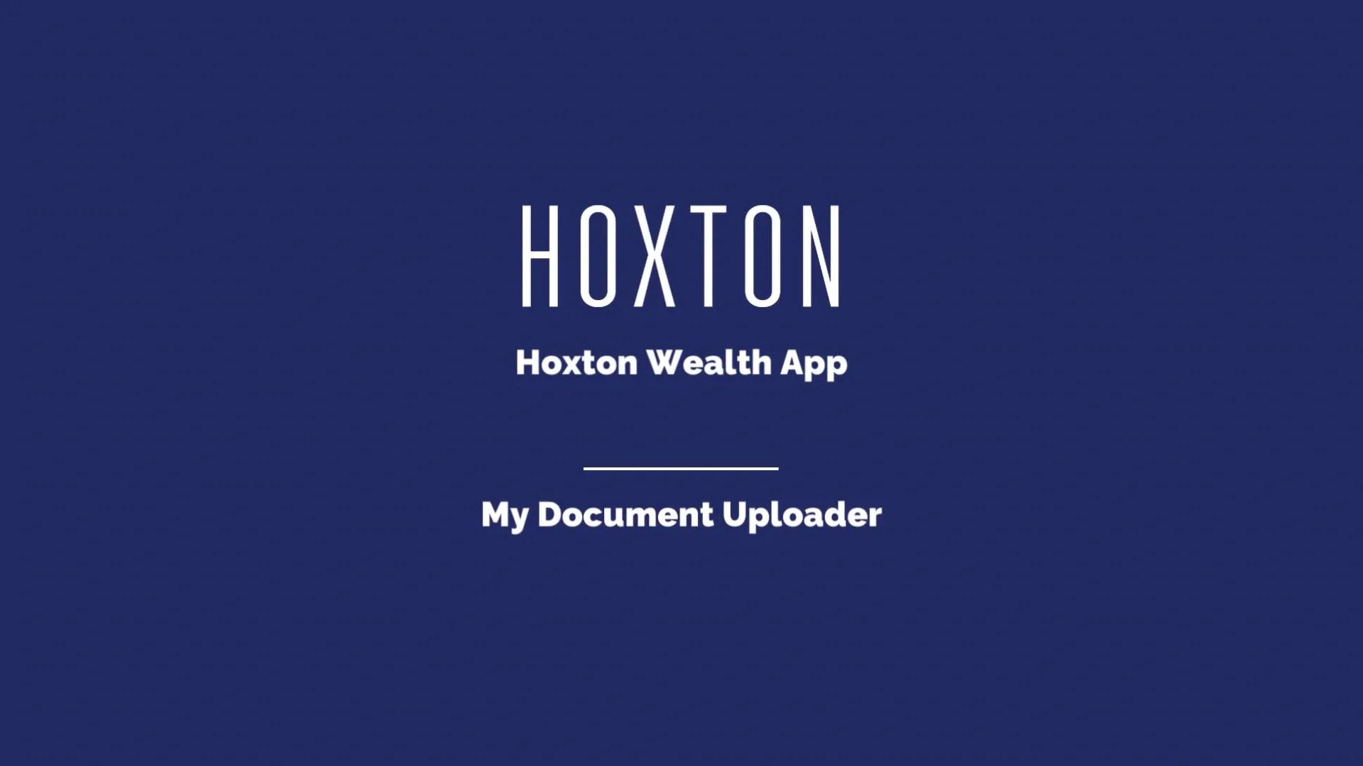 Hoxton Wealth App | Document Uploader