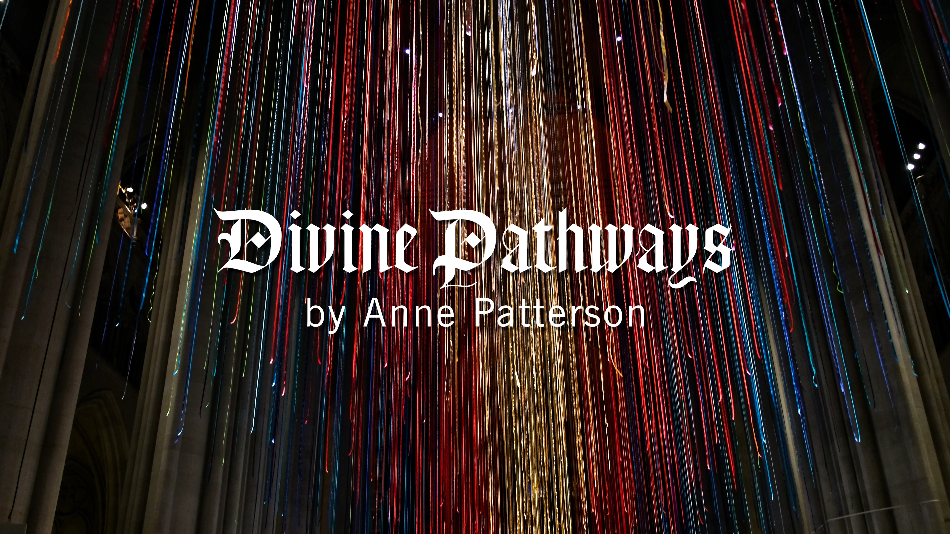 Divine Pathways by Anne Patterson on Vimeo