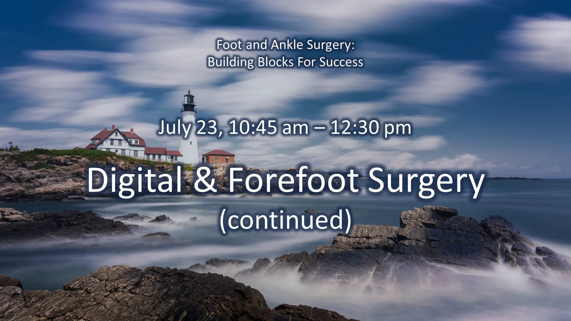 23-07-23 Digital and Forefoot Surgery - continued
