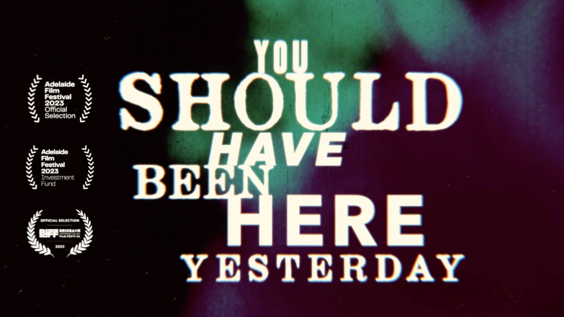 YOU SHOULD HAVE BEEN HERE YESTERDAY - Official Trailer on Vimeo