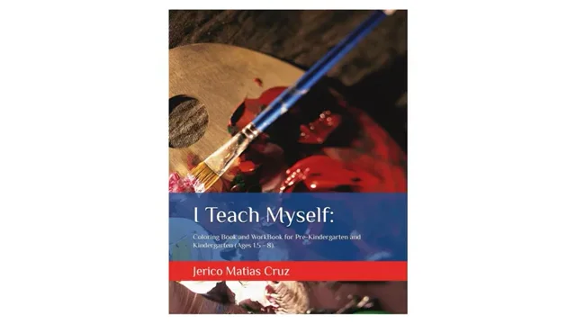 I Teach Myself_ Coloring Book and Workbook for Pre-K and K (Ages 1.5-8 ...