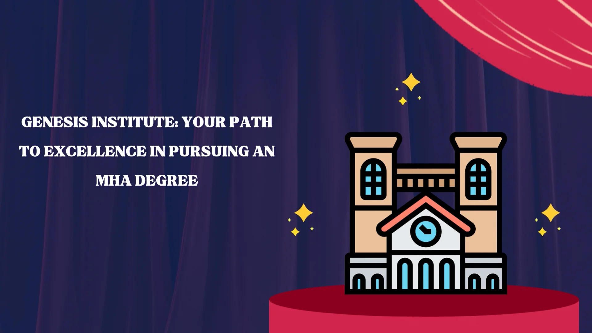 GENESIS INSTITUTE YOUR PATH TO EXCELLENCE IN PURSUING AN MHA DEGREE on ...