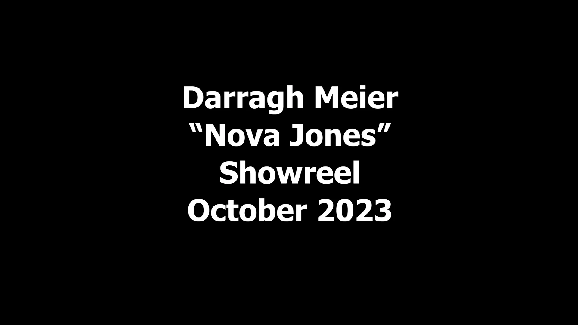 Darragh Meier "Nova Jones" Showreel Oct 23 on Vimeo