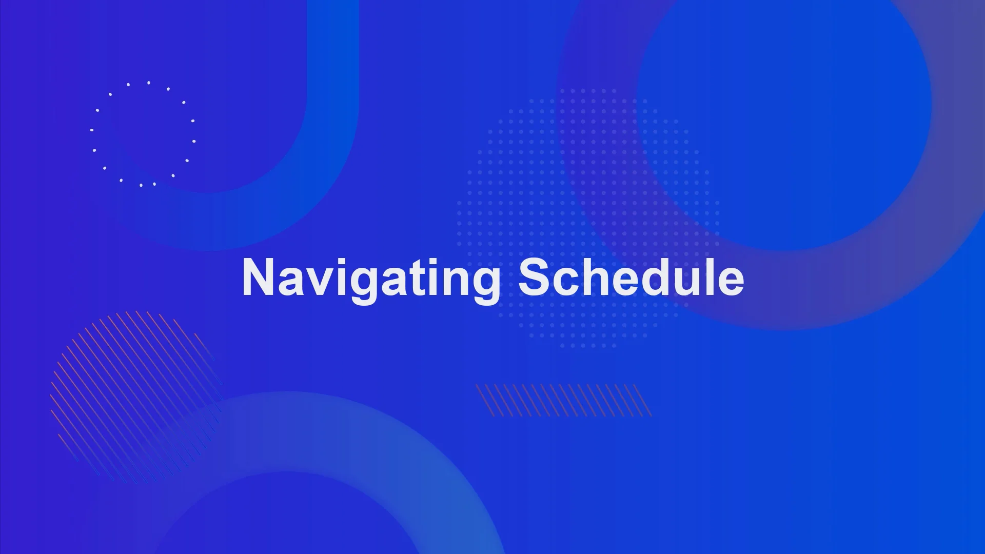 26. How to Navigate Your Schedule
