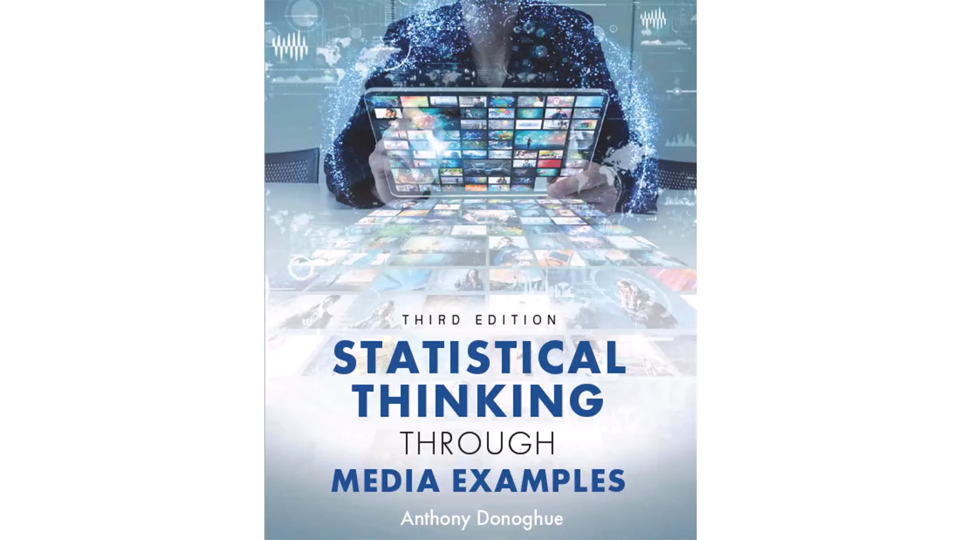 Statistical Thinking through Media Examples - Third Edition - Anthony ...
