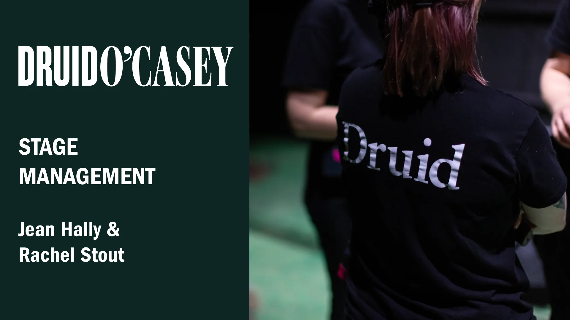 Stage Management | DruidO’Casey | Jean Hally & Rachel Stout | Druid ...