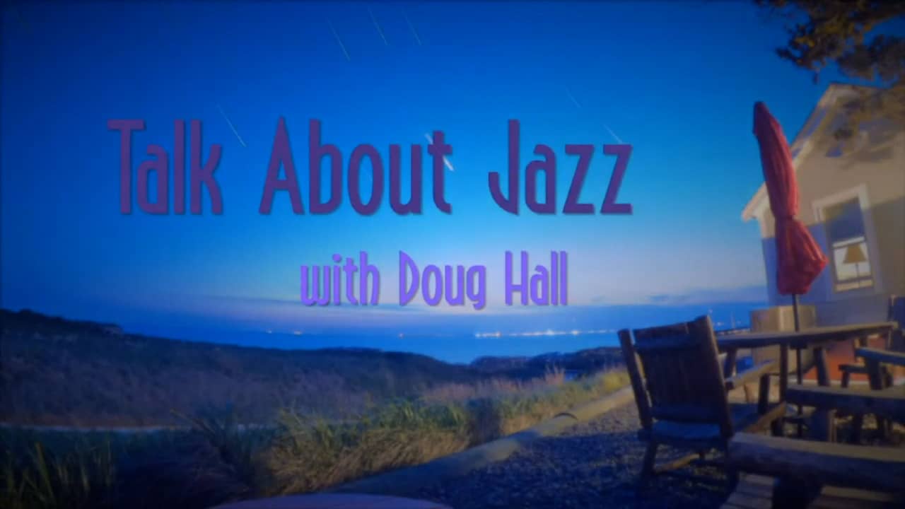 Talk About Jazz with Doug Hall, Episode 4: Veronica Leahy on Vimeo