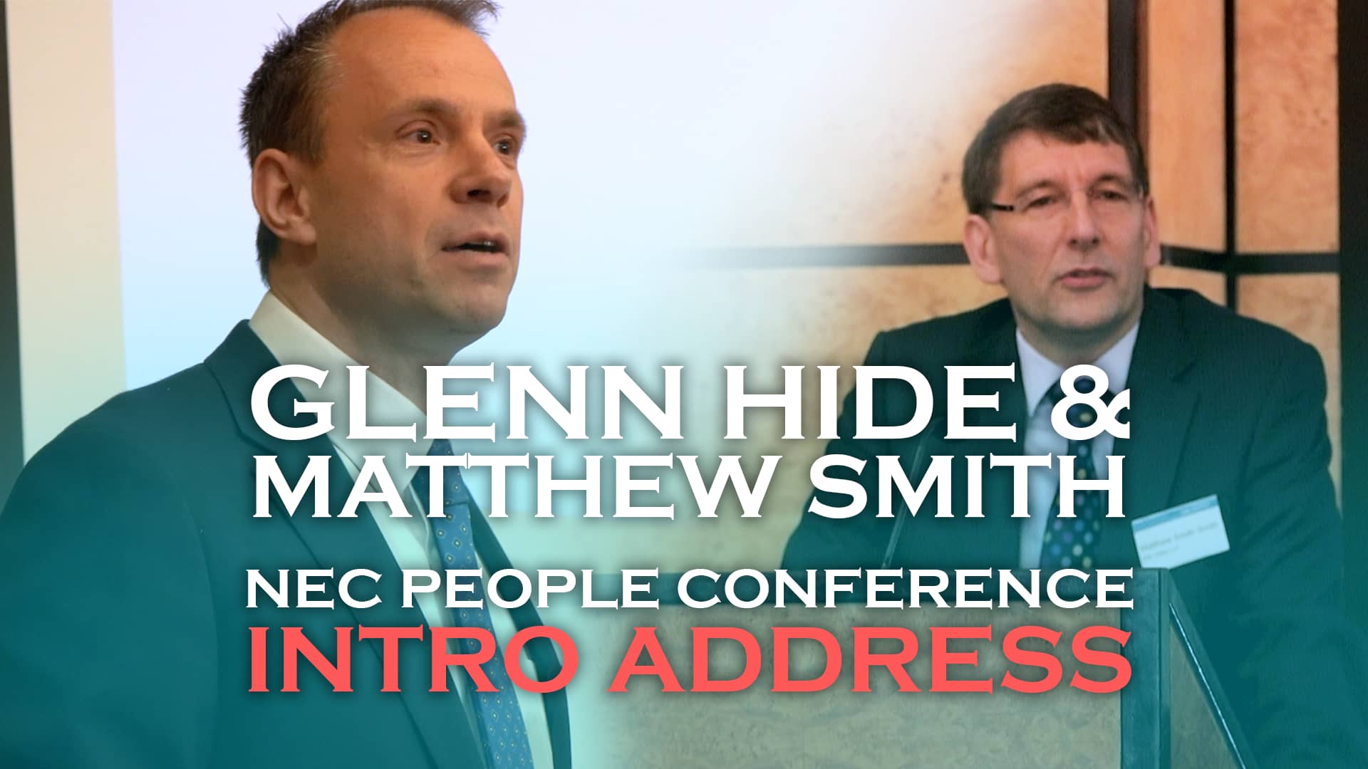 NEC People Conference 2023 - Glenn Hide & Matthew Smith - Intro Address ...