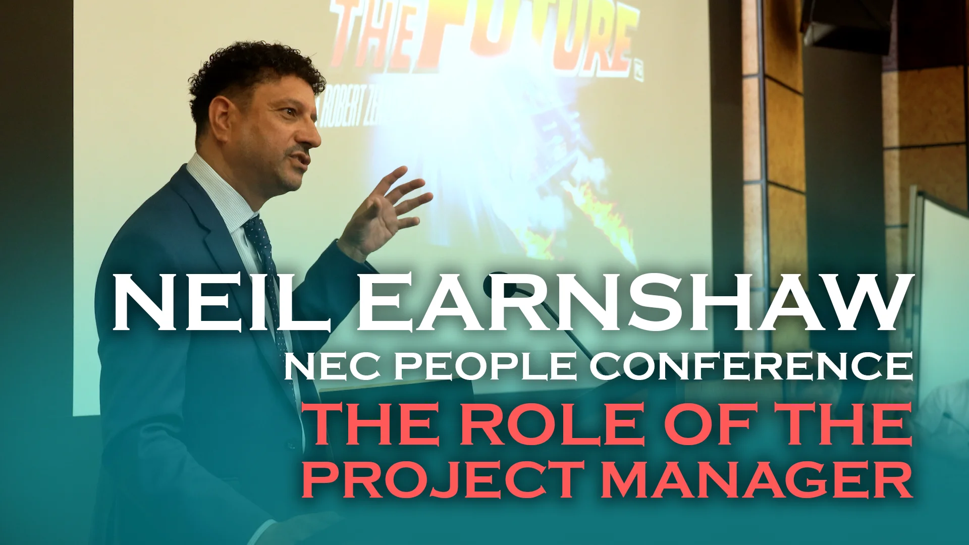 NEC People Conference 2023 - Neil Earnshaw - Role of the Project ...