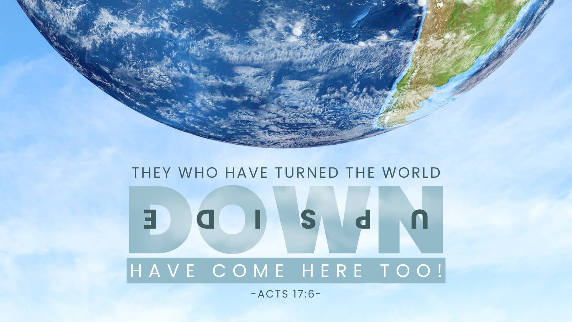They Who have Turned the World Upside Down Have Come Here Too! - 10.15. ...