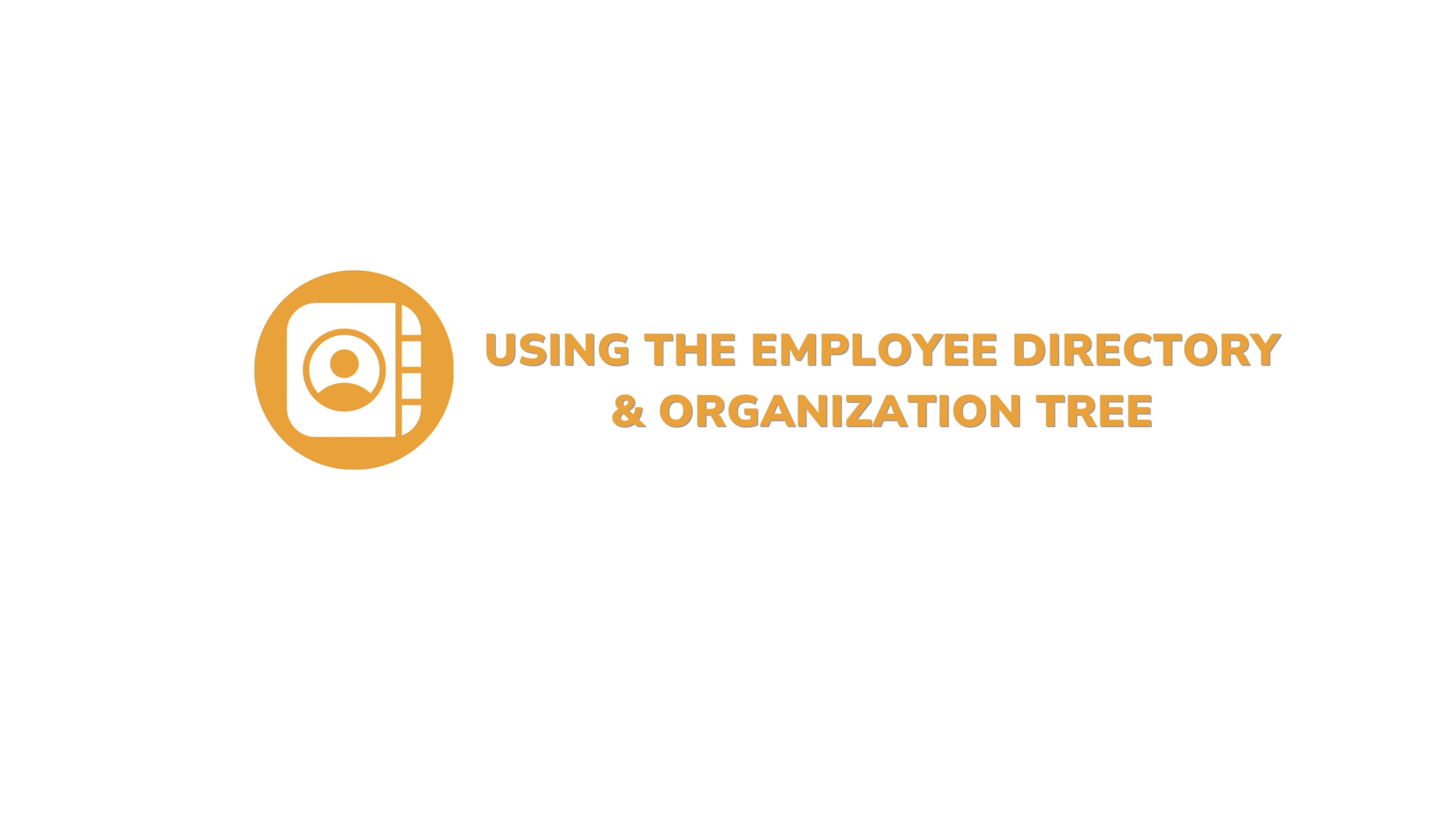 Using Employee Directory and Organization Tree