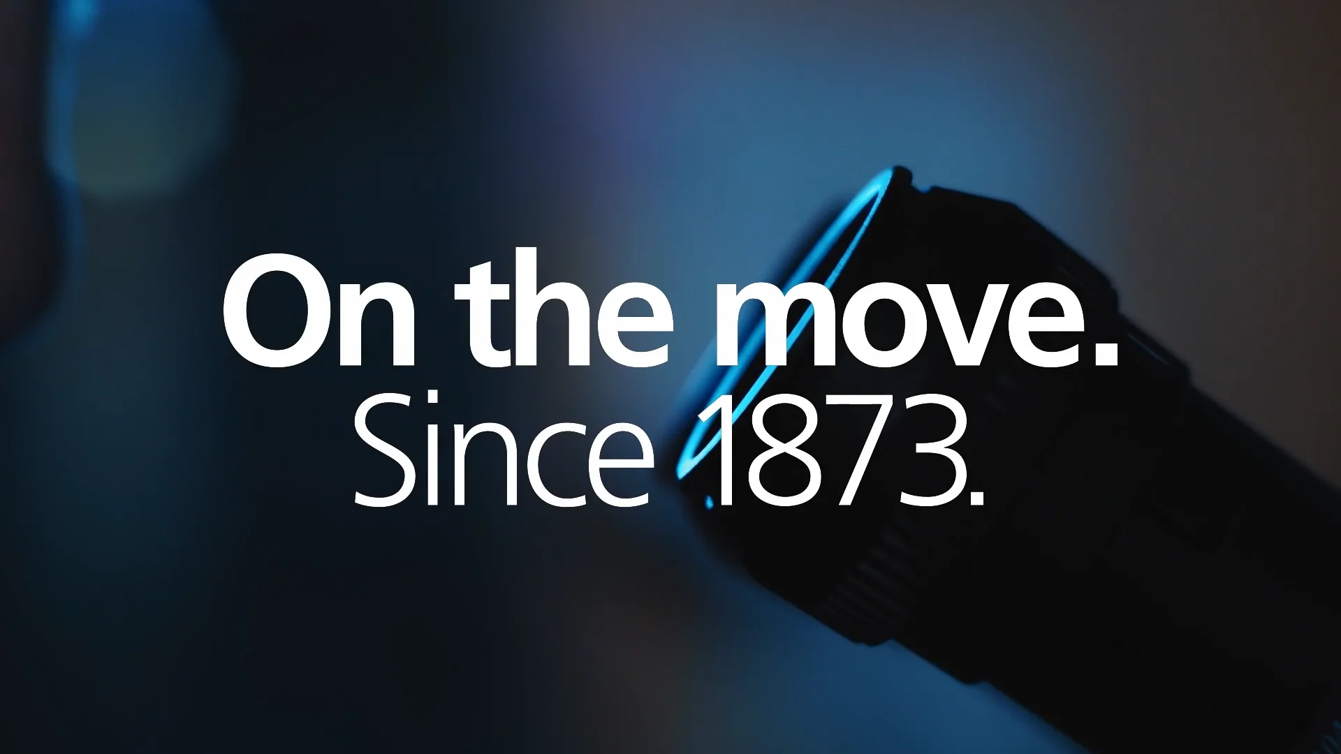 On the move. Since 1873.