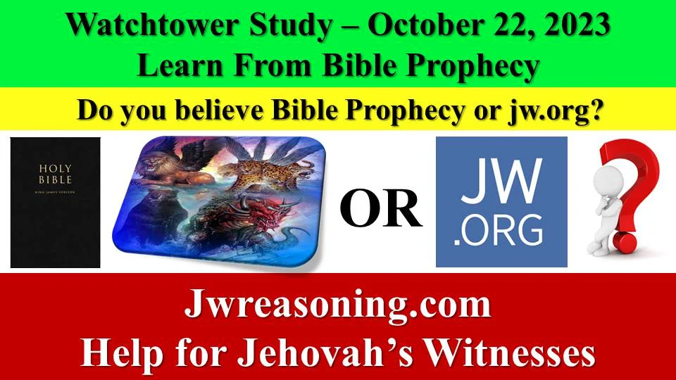 Watchtower Study - October 22, 2023 - Learn From Bible Prophecy on Vimeo