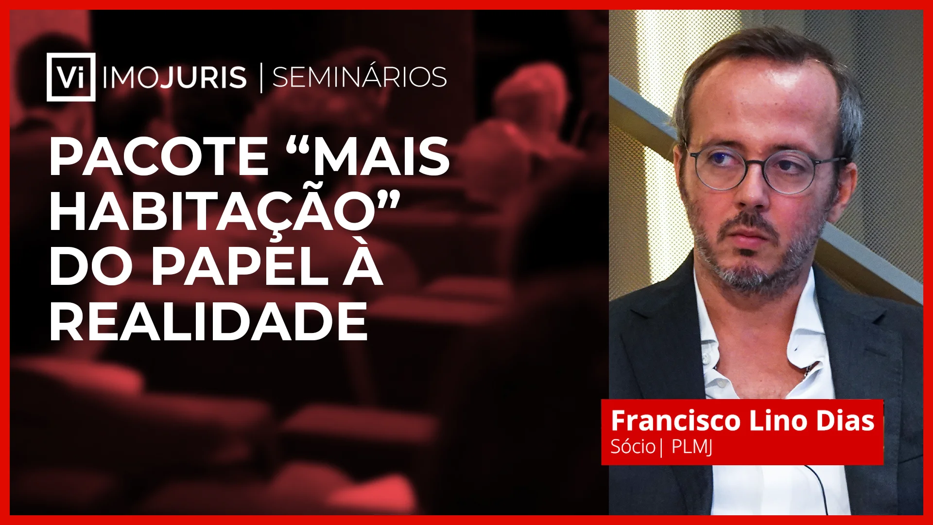 FRANCISCO LINO DIAS - PLMJ | SEMINÁRIOS IMOJURIS | OUT 2023 on Vimeo