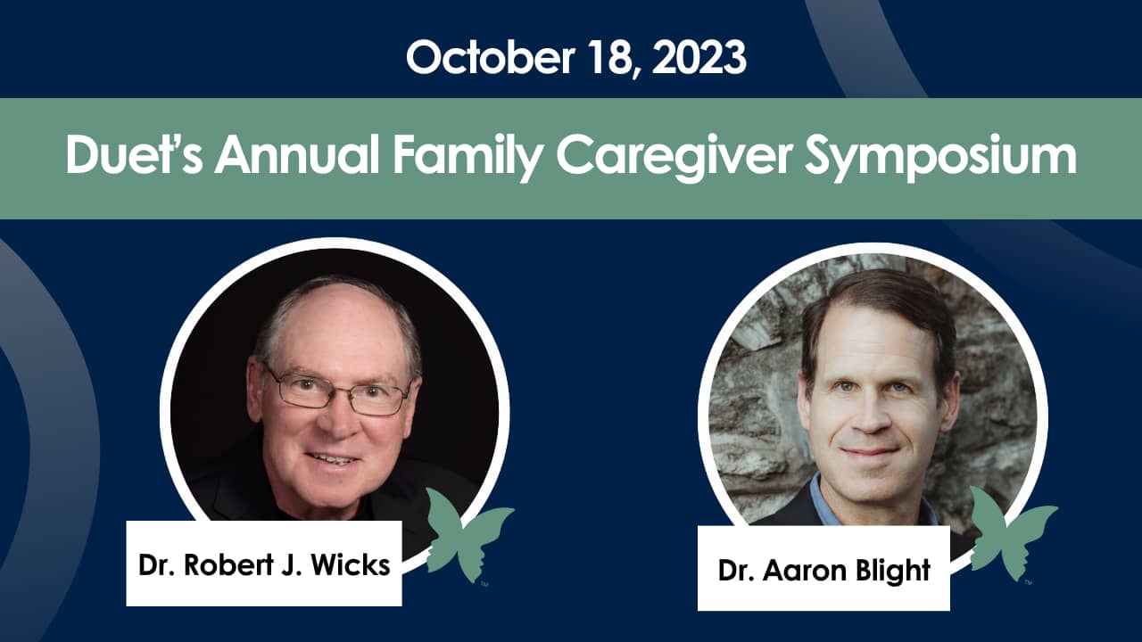 Family Caregiver Symposium with Dr. Aaron Blight and Dr. Robert J ...