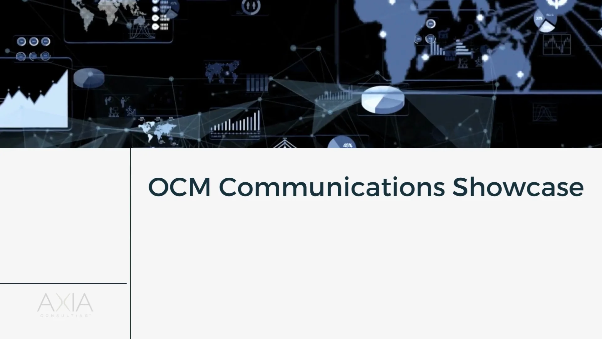 AXIA Consulting, OCM Communication Showcase