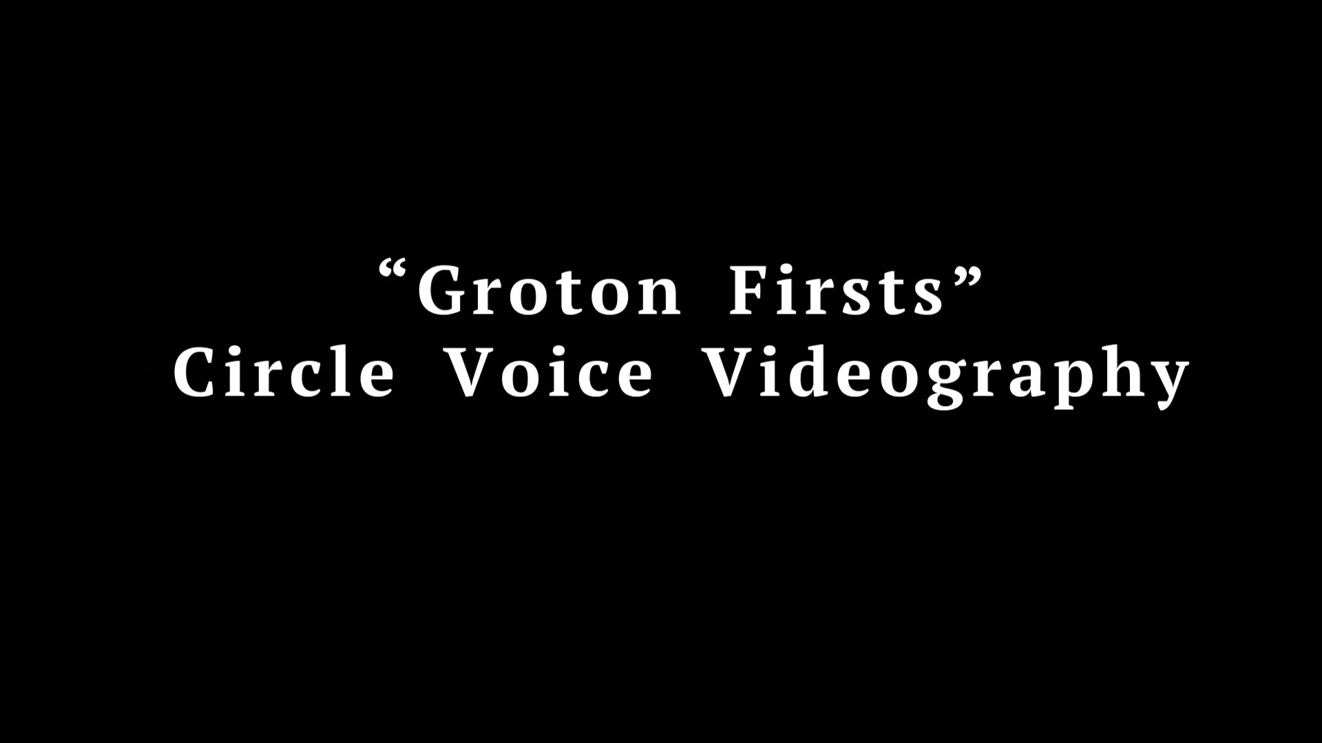 Circle Voice: Groton Firsts
