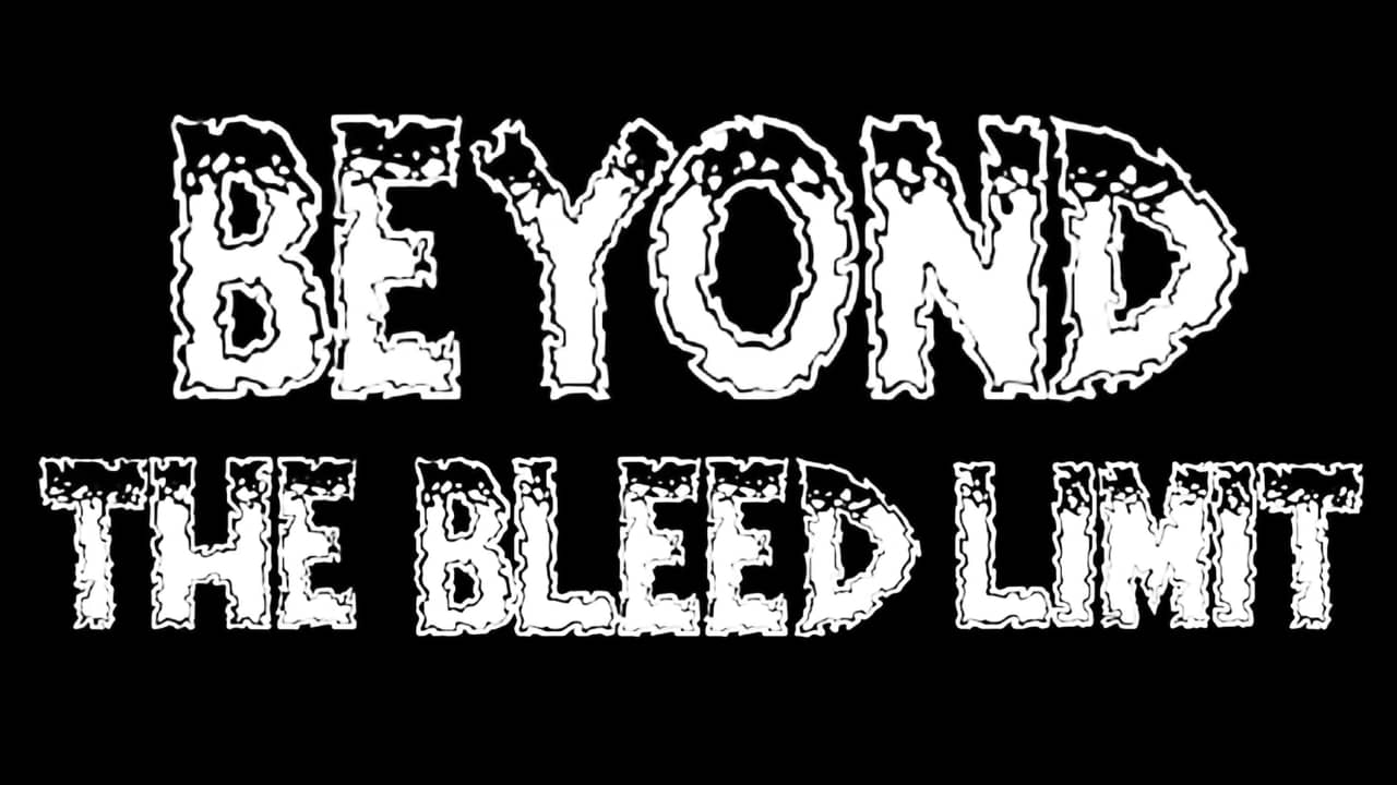 BEYOND THE BLEED LIMIT on Vimeo