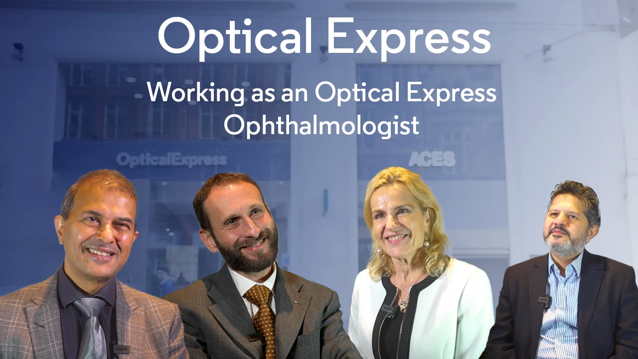 Working as an Optical Express Ophthalmologist