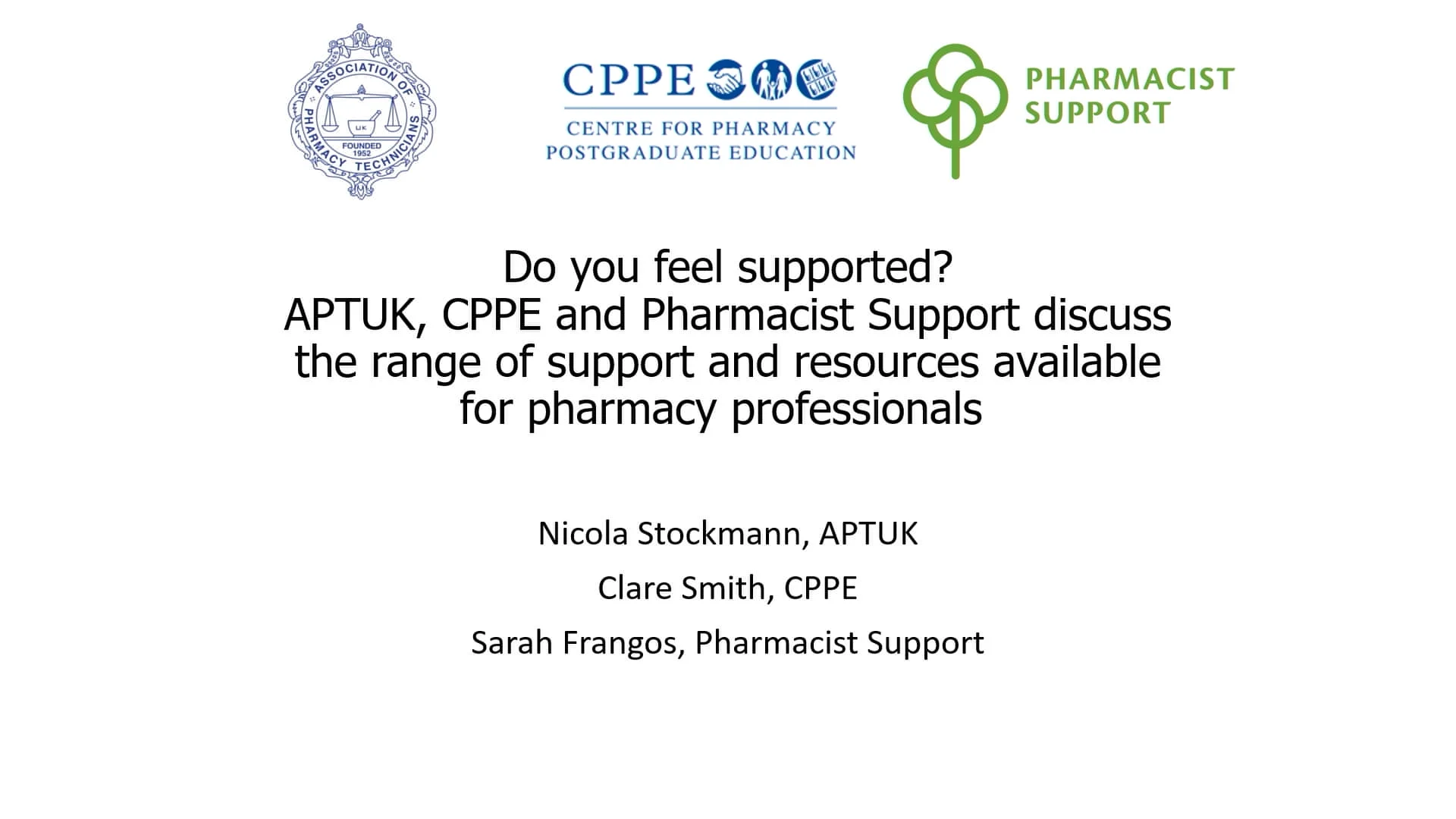 Pharmacy23_Professional Development & Careers Theatre_D2_1540_Do you feel supported- APTUK, CPPE ...