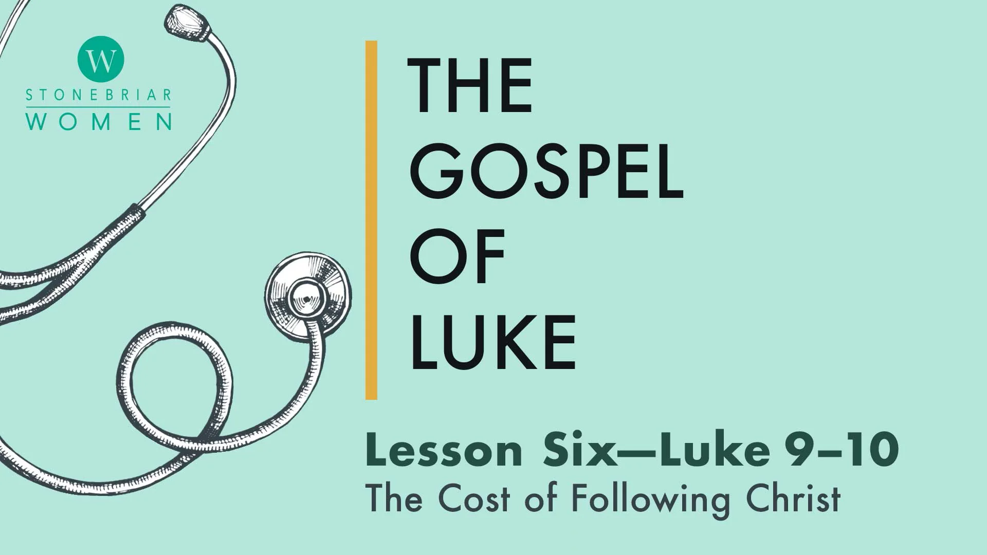 Lesson Six—Luke 9-10 | The Cost of Following Christ