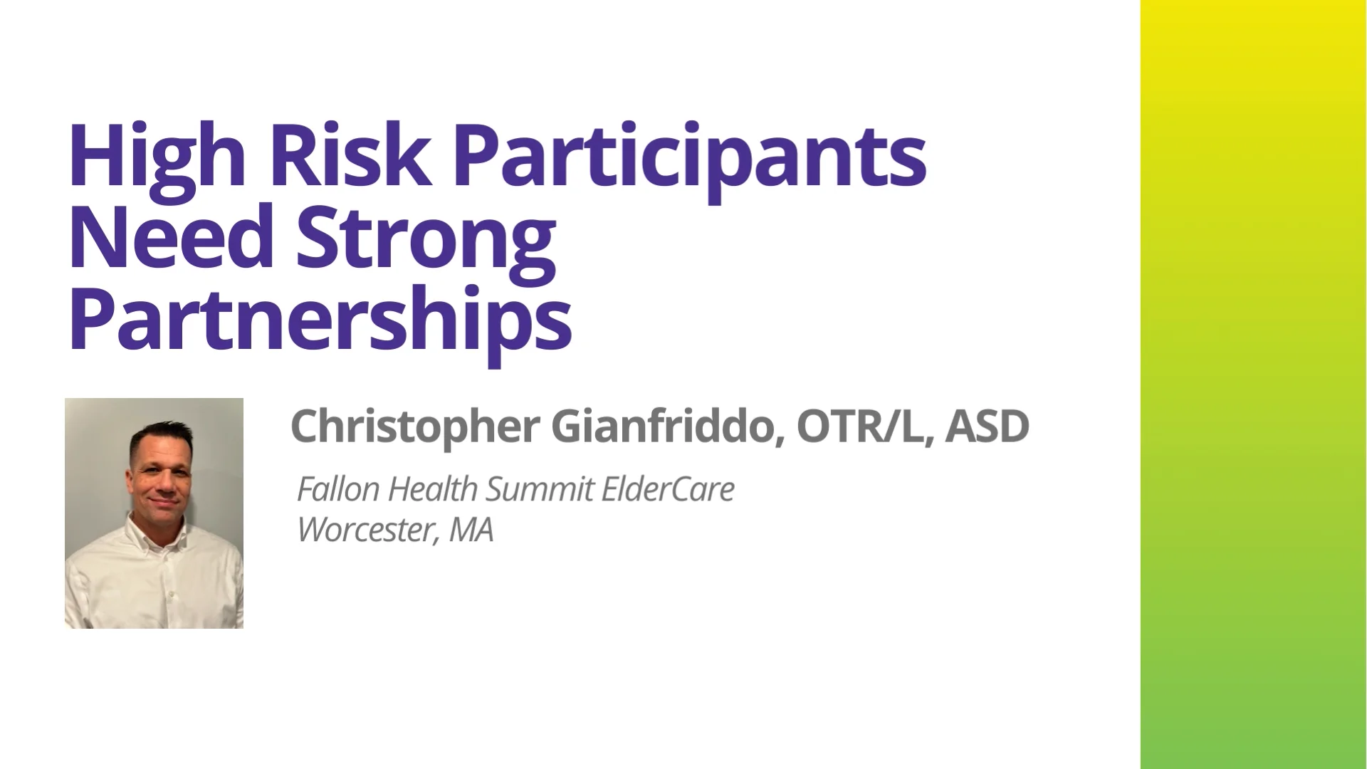 Christopher Gianfriddo | High Risk Participants Need Strong Partnerships
