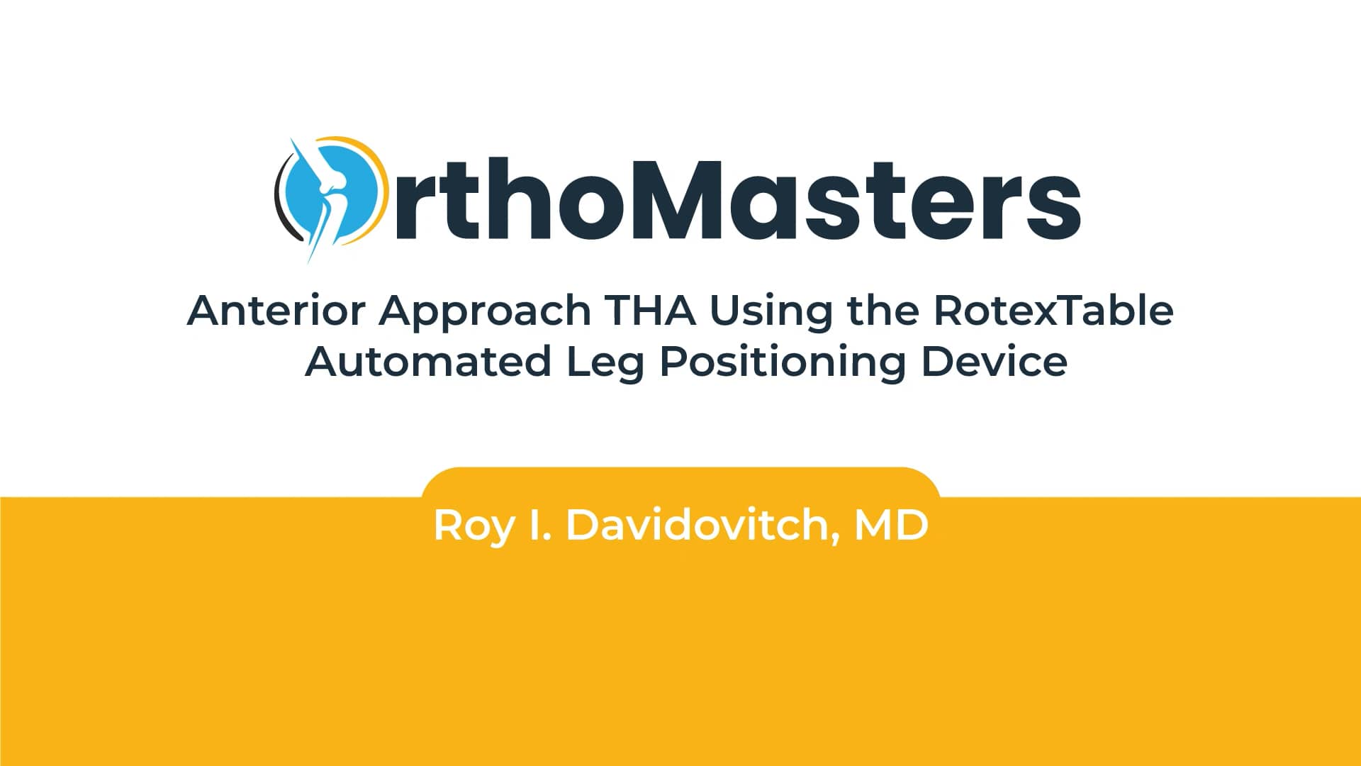 Anterior Approach THA Using the RotexTable Automated Leg Positioning ...