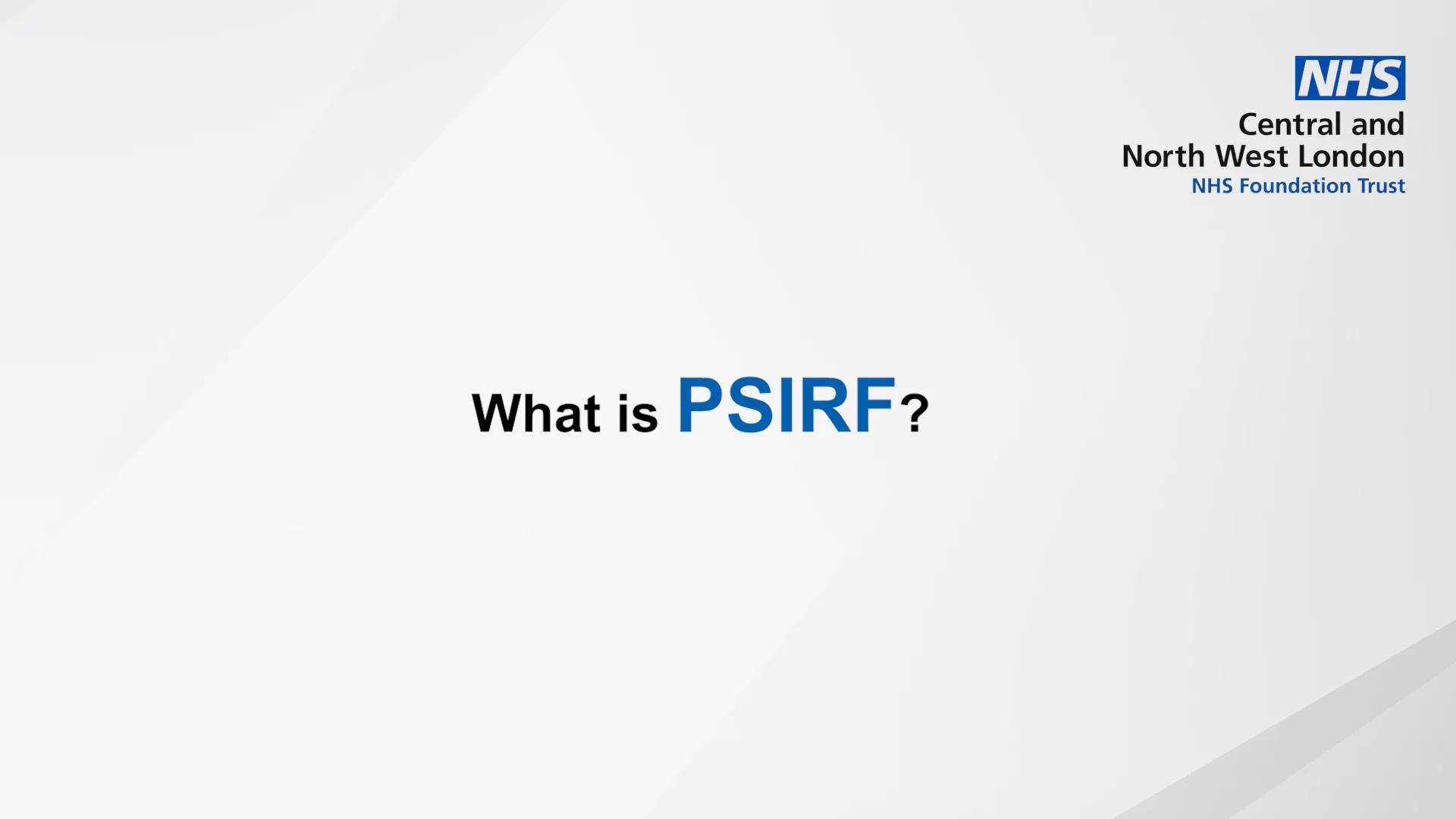 CNWL What is PSIRF?