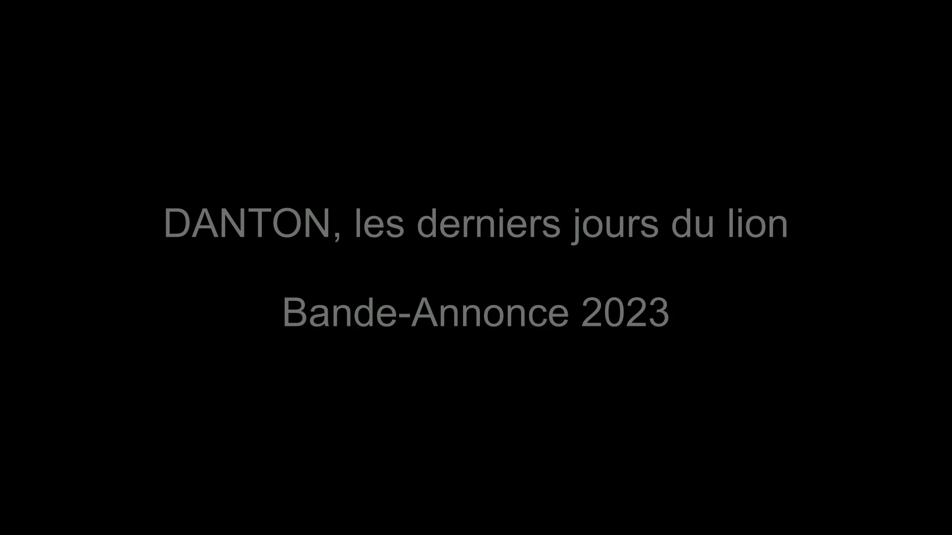 DANTON, les derniers jours du lion - Bande-annonce 2023 on Vimeo