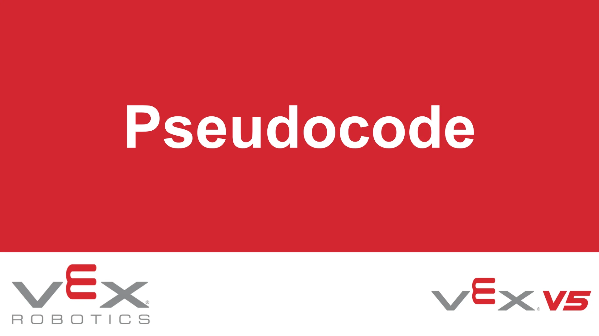 VEX V5 Pseudocode - HQ on Vimeo