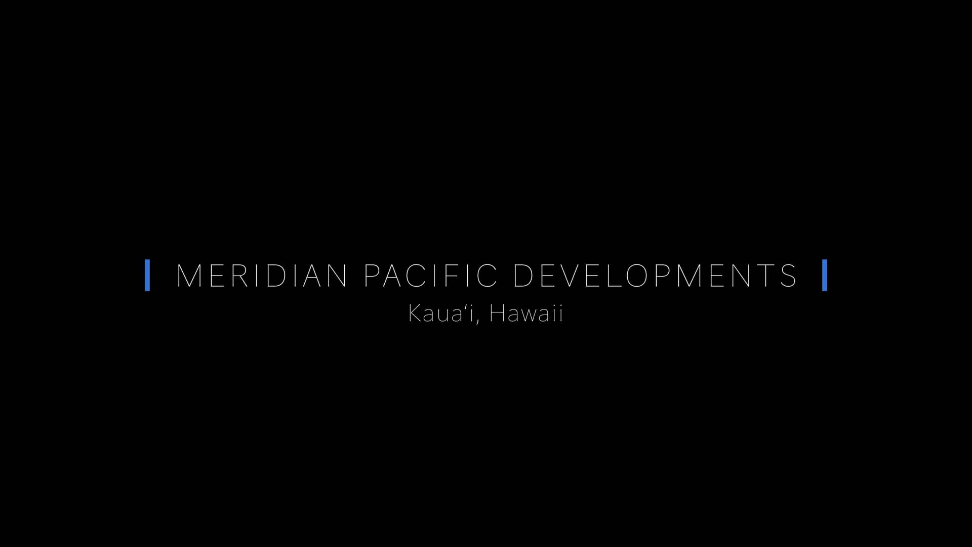Meridian Pacific Developments - Kaua'i on Vimeo
