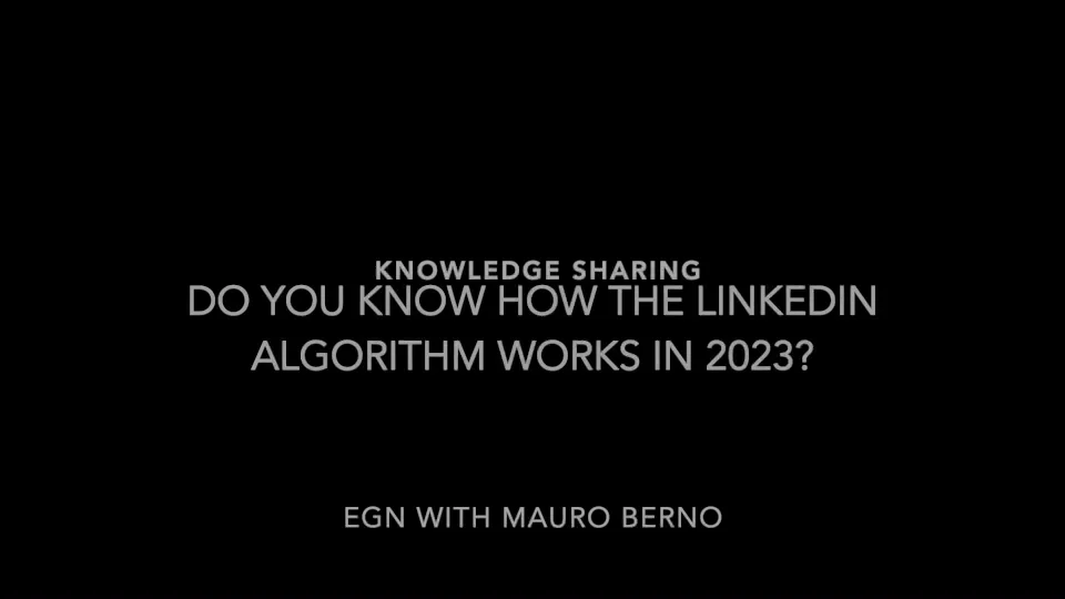 Do you know how the LinkedIn algorithm works in 2023? - Knowledge Sharing by EGN on Vimeo