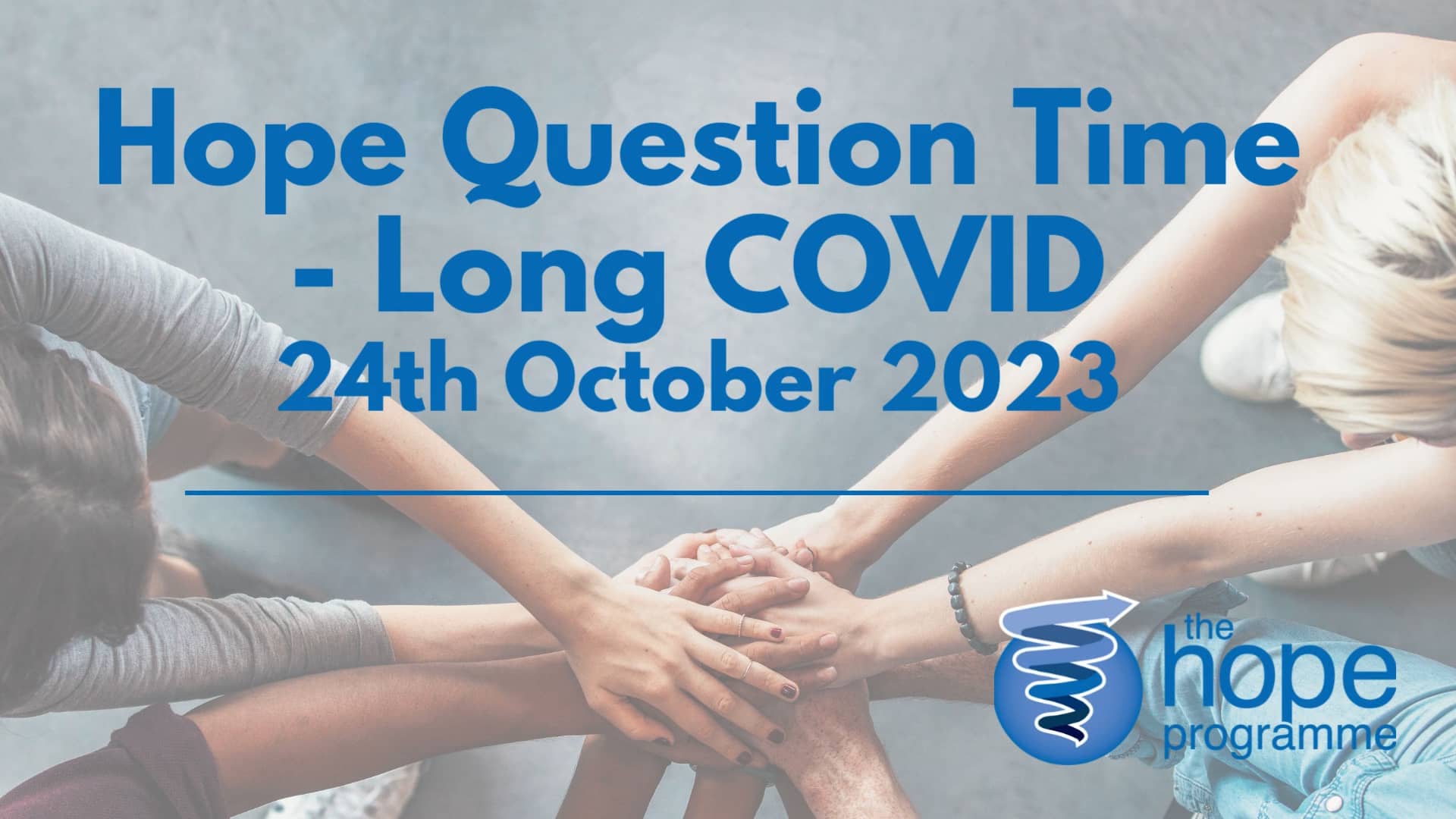 Hope Question Time with Dr Tim Robinson - Long COVID (24/10/23) on Vimeo