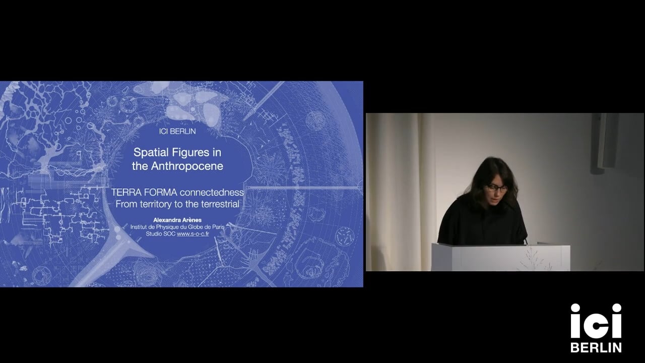 Spatial Figures in the Anthropocene - ICI Berlin