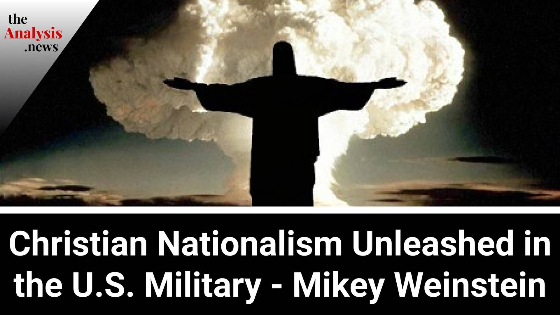 Christian Nationalism Unleashed in the U.S. Military - Mikey Weinstein ...