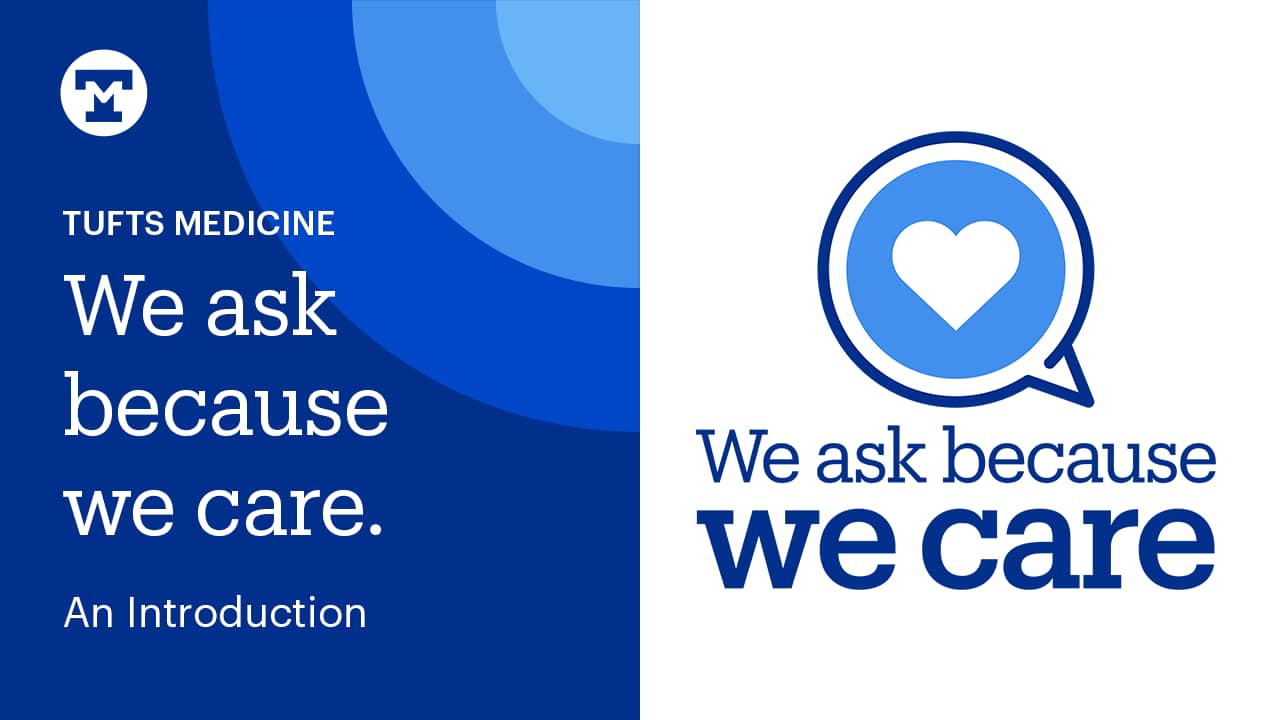 Introduction to We Ask Because We Care | Tufts Medicine on Vimeo