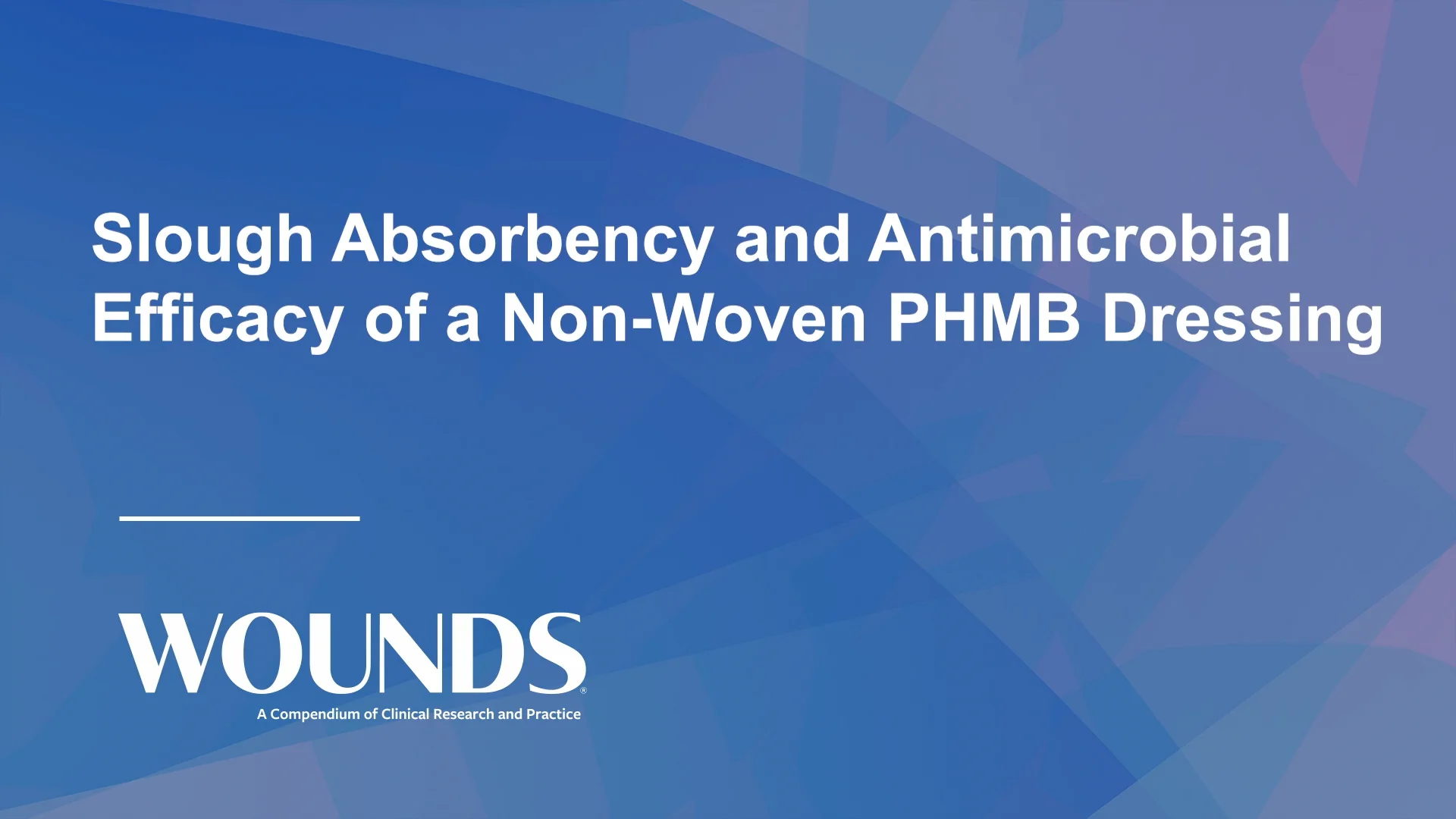 Slough Absorbency and Antimicrobial Efficacy of a Non-Woven PHMB ...