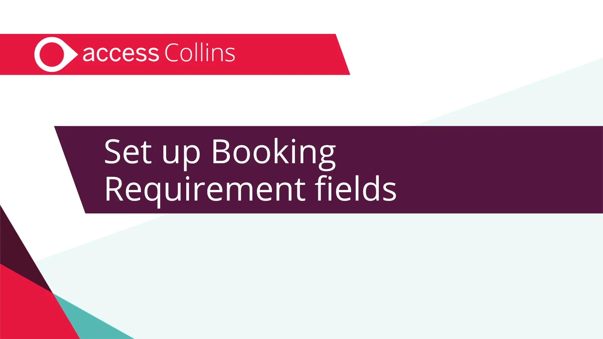 Access Collins- Set Up Booking Requirments on Vimeo
