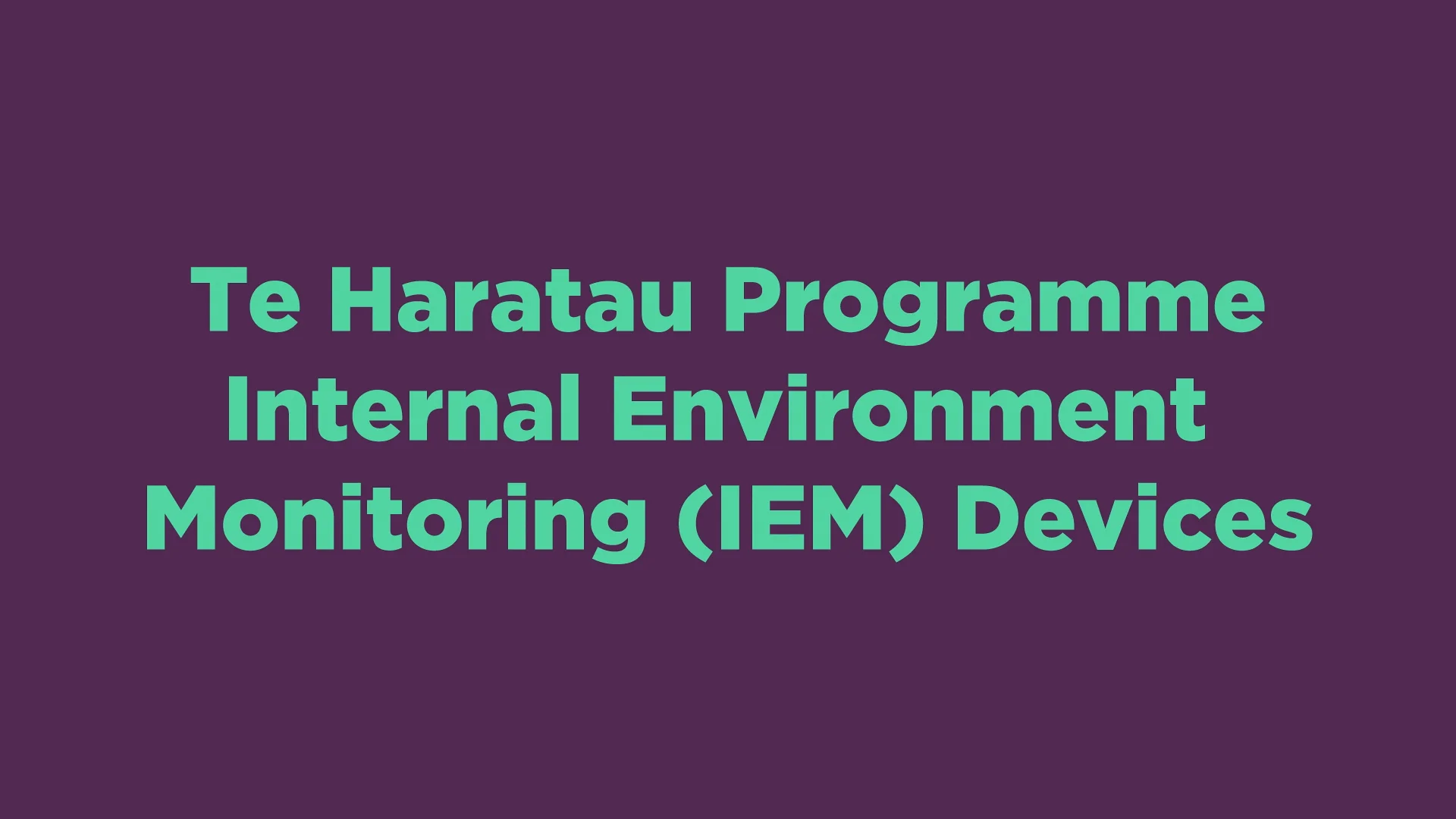 'Internal Environment Monitoring (IEM) devices' - Explainer animation ...