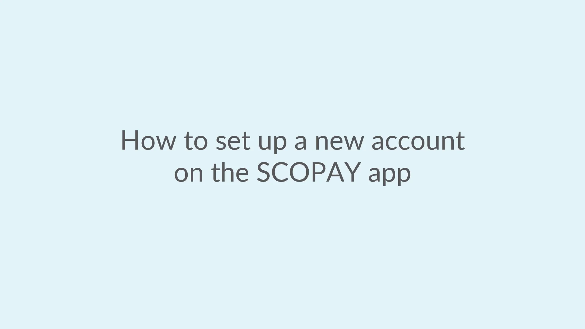 SCOPAY: how to set up a new account in the SCOPAY app
