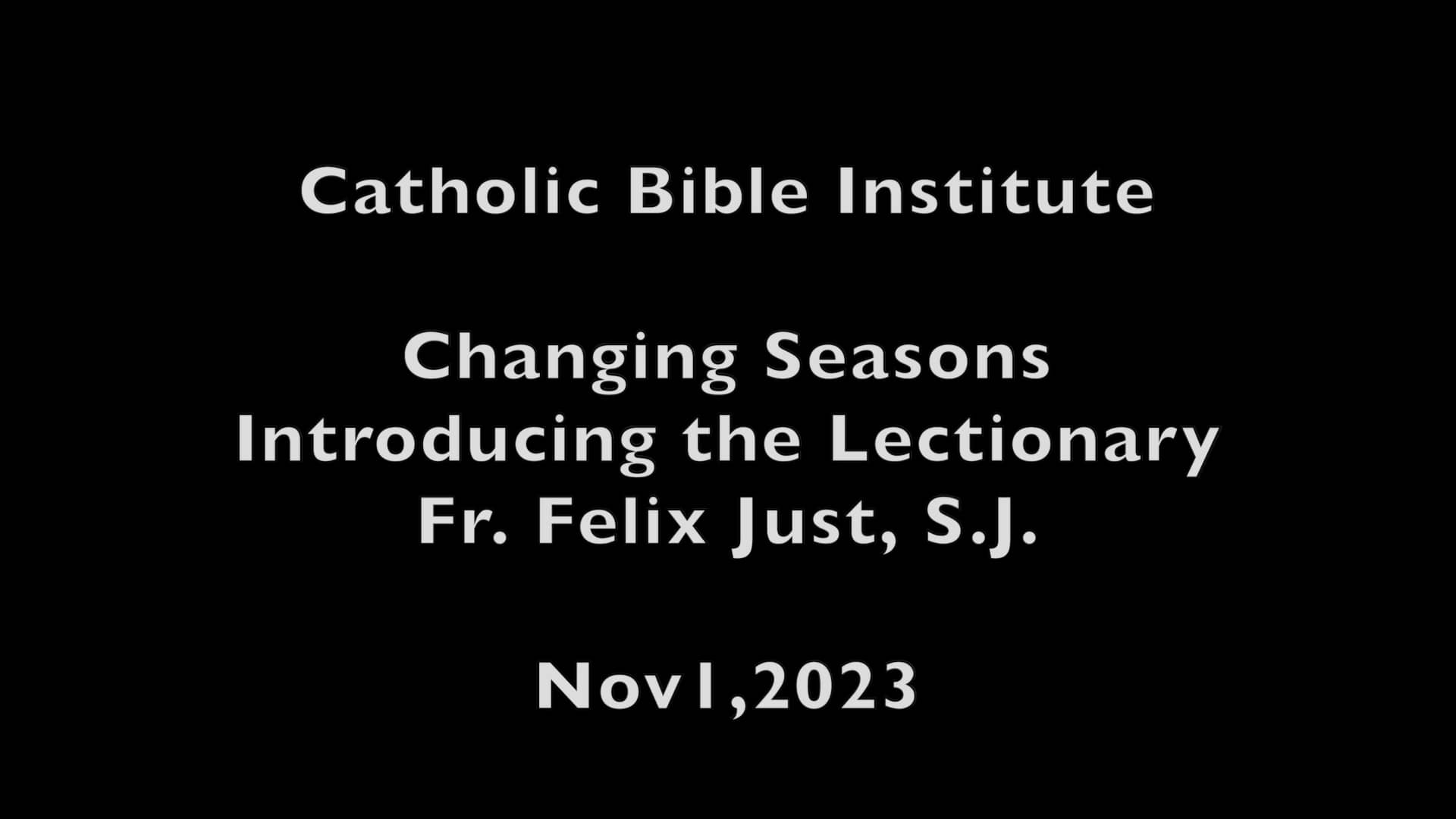 Catholic Bible Institute Changing Seasons Introducing the Lectionary Fr ...