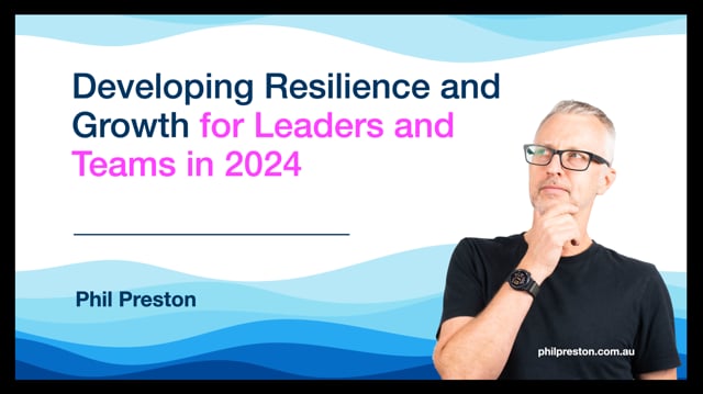Developing Resilience and Growth for Leaders and Teams in 2024 - Phil ...