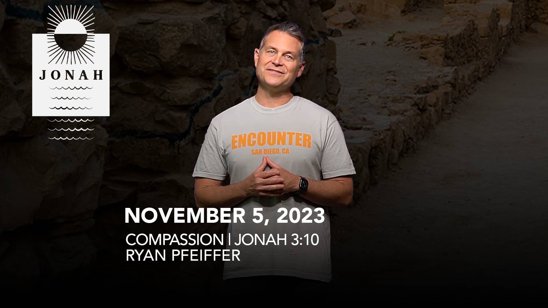 JONAH | Week 8 | Compassion | Jonah 3:10 | Ryan Pfeiffer on Vimeo