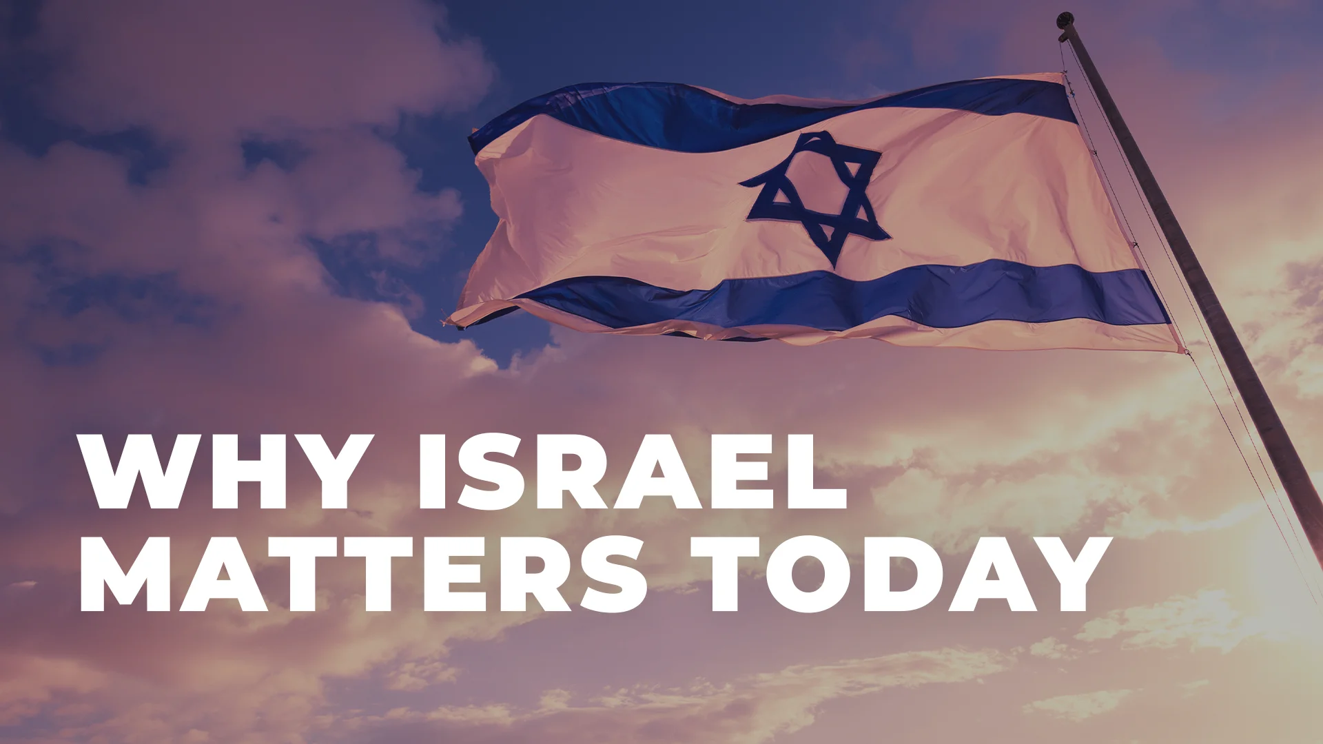 Why Israel Matters Today | Israel & God's Covenants on Vimeo