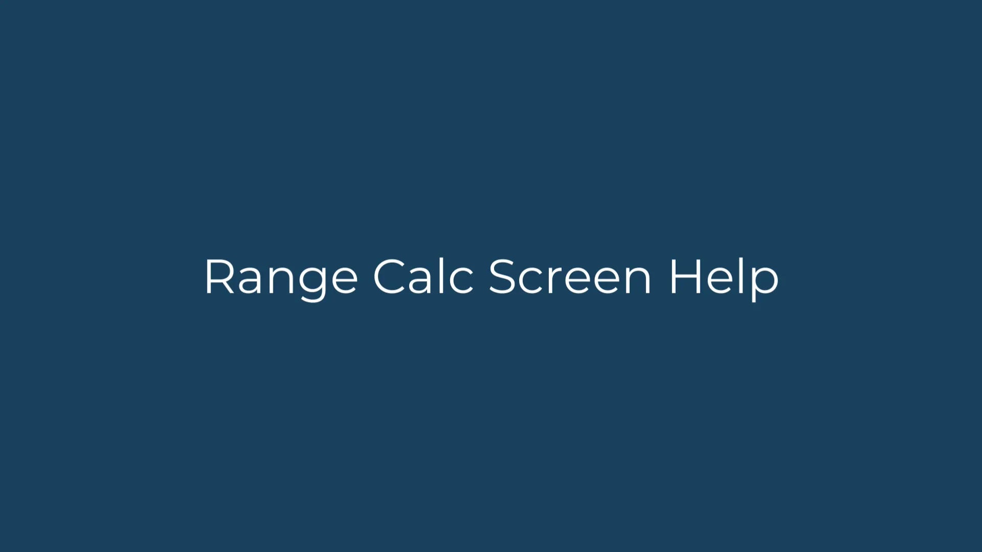 Range Calc Screen Help