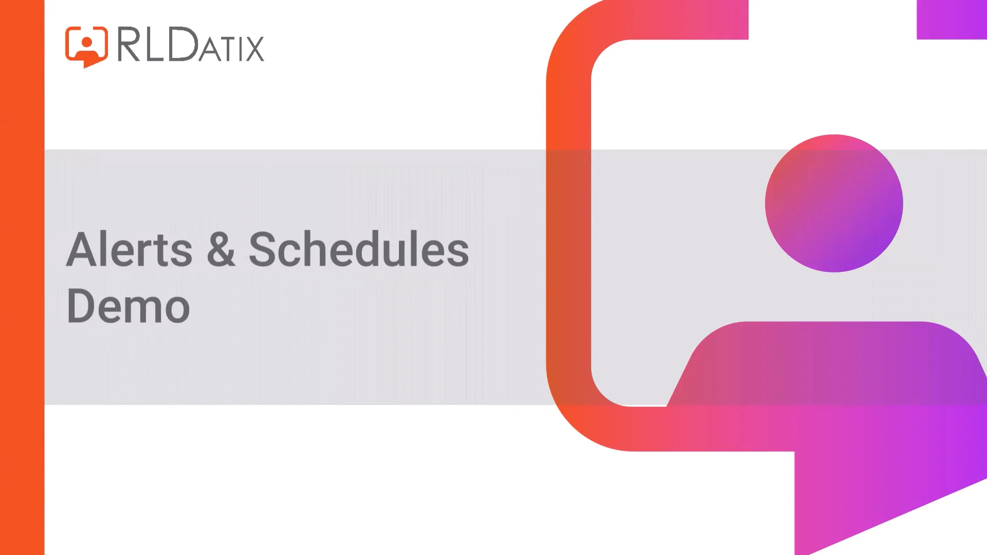 RLDatix Risk & Safety - Alerts and Schedules Demo