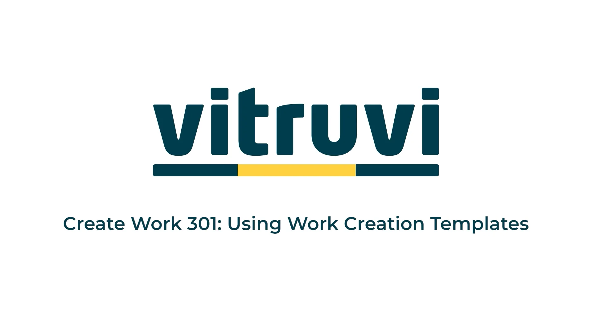 Create Work 301 - Using Work creation templates