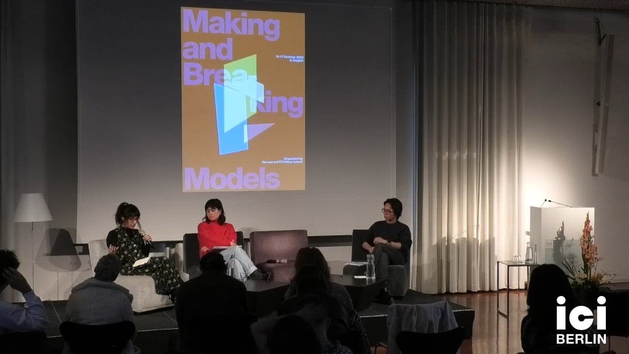 Making and Breaking Models - ICI Berlin