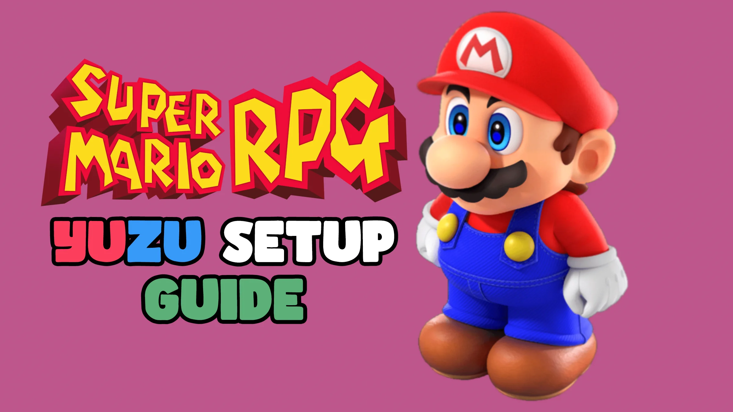 Super Mario RPG Remake YUZU Setup Guide for PC