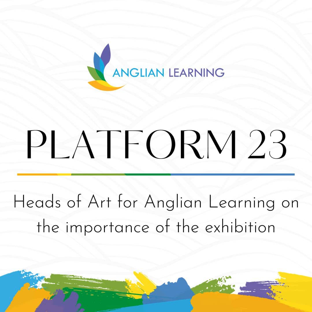 Anglian Learning's Heads of Art discuss the importance of the Platform ...